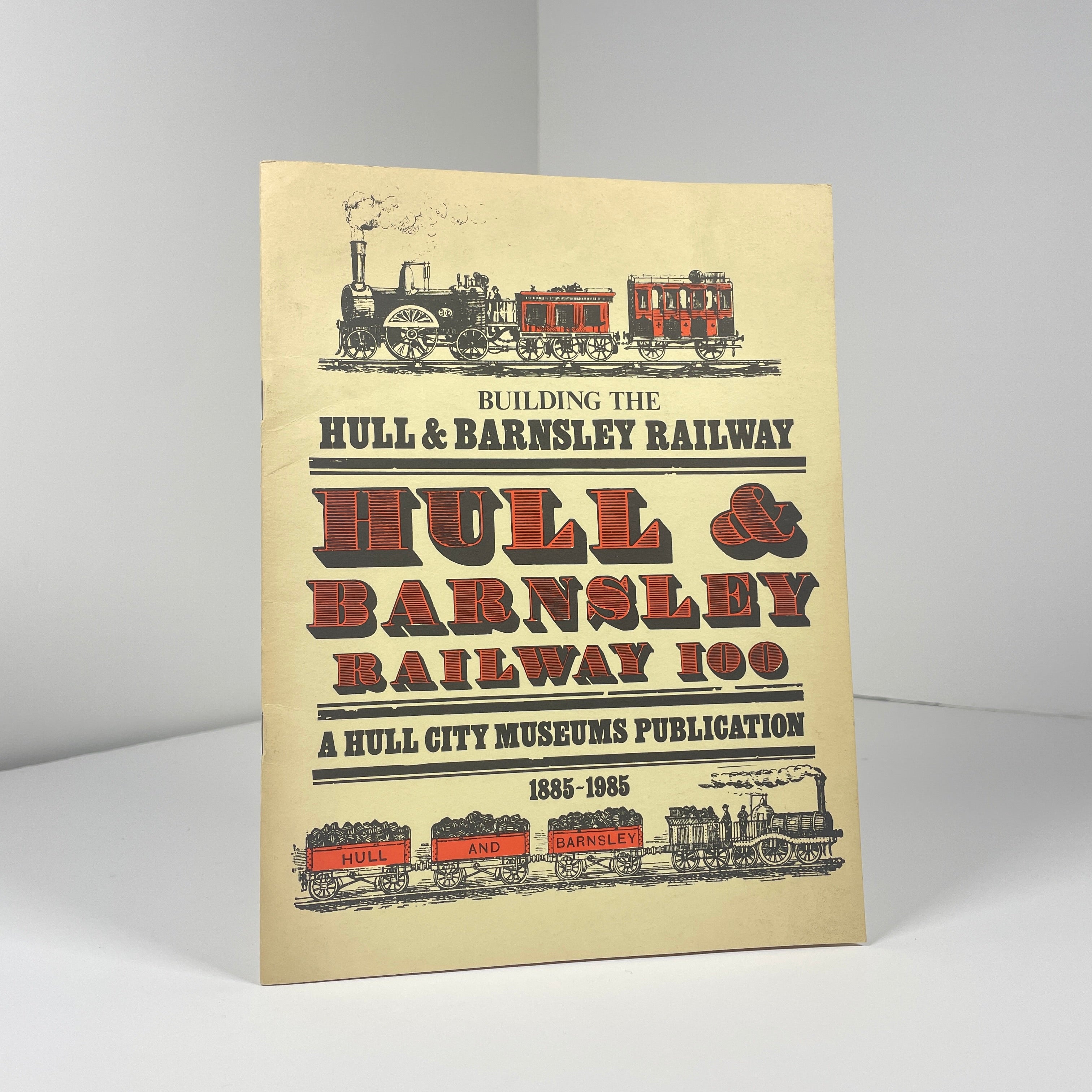 Building The Hull & Barnsley Railway 100 1885 - 1985; Rutherford, Iain ...