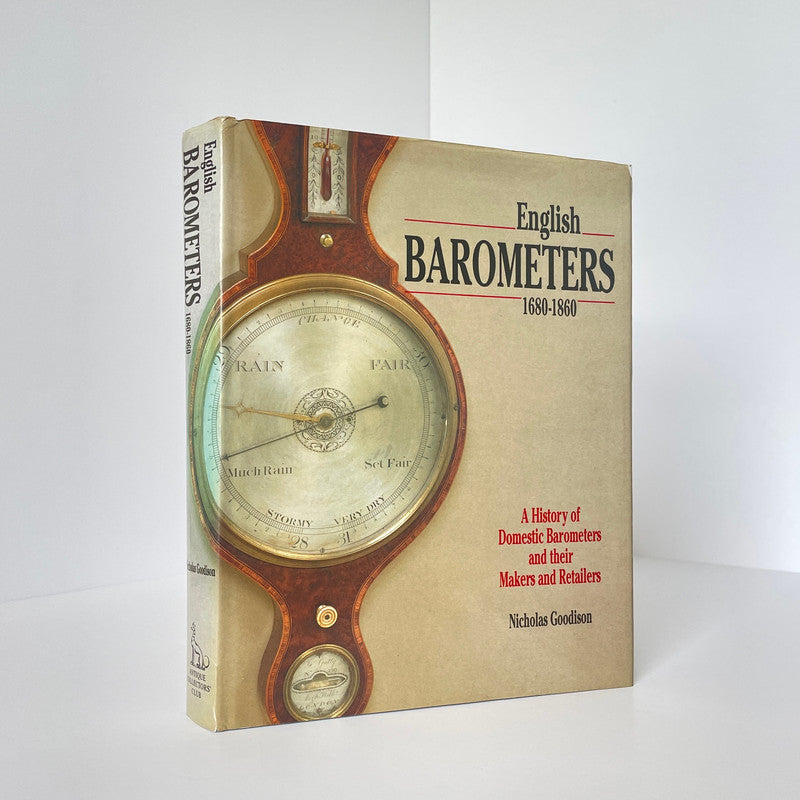 English Barometers 1680-1860 A History Of Domestic Barometers And Their ...