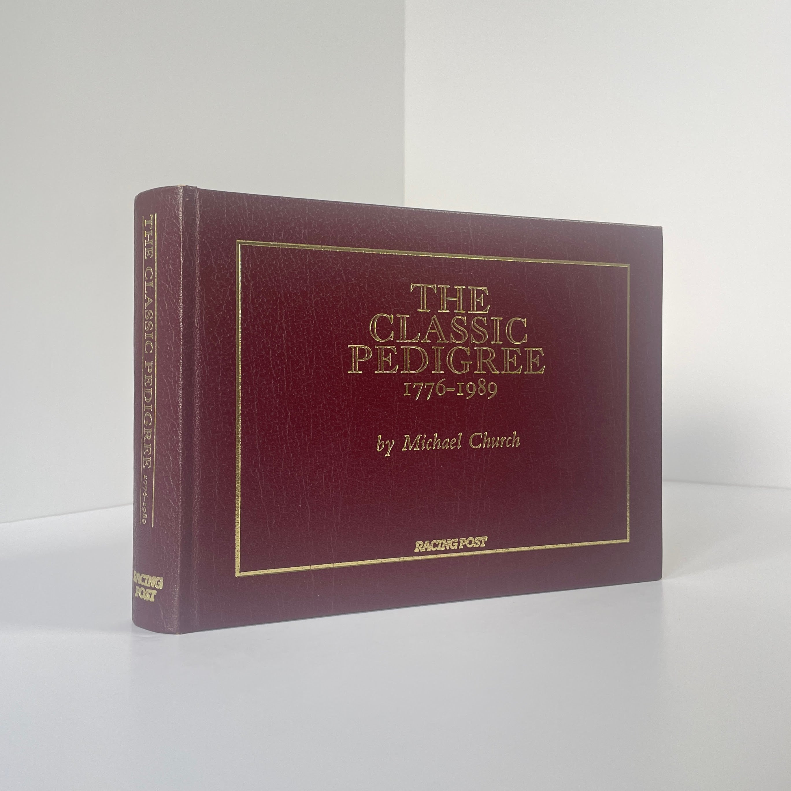The Classic Pedigree 1776-1989; Church, Michael – Riveting Books